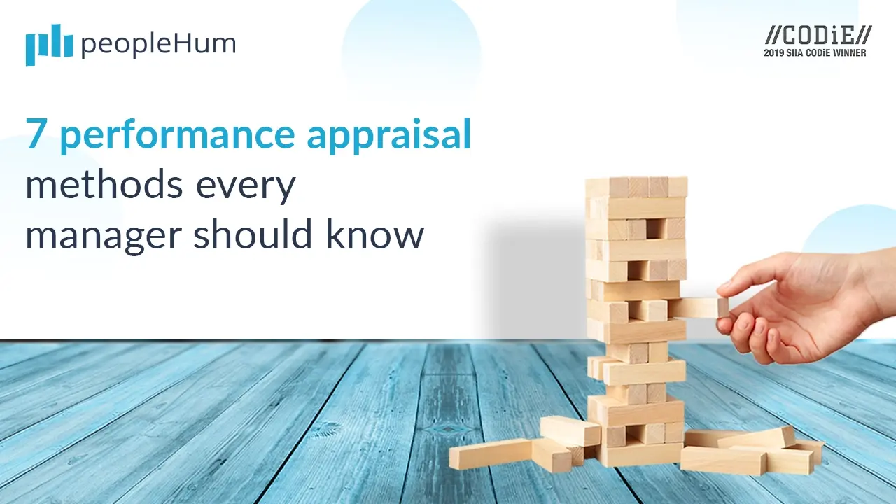 7 Performance Appraisal Methods Every Manager Should Know Peoplehum